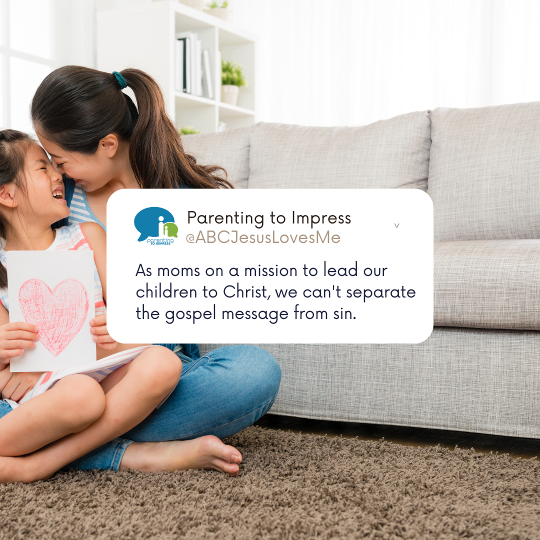 A Parent's Crucial Role in Teaching Sin and Redemption - Parenting to ...